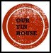 About – Our Tin House